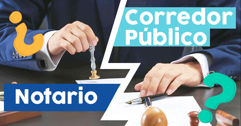 Notario o Corredor Público: Diferencias en el acta constitutiva